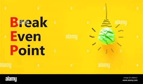 Bep Break Even Point Symbol Concept Words Bep Break Even Point On Yellow Paper On A Beautiful