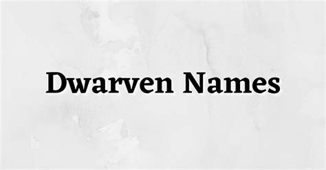 500 Dwarven Names Ideas Pick Up Your Favorite One