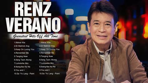Renz Verano ~ Full Album Opm Tagalog Love Songs ~ Renz Verano ~ Mix Songs Youtube