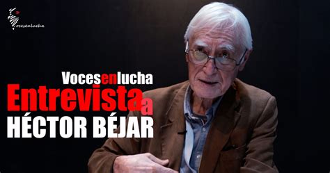Entrevista A Héctor Béjar Vocesenlucha