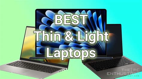 Best Thin And Light Laptops To Pick Thepcenthusiast