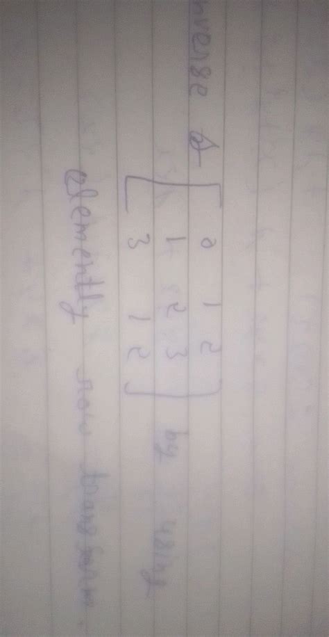 Find The Inverse Of The Matrix By Using Studyx