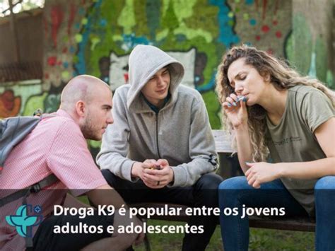 Sintomas De Uso Da Droga K9 E Como Identificá La Em Alguém