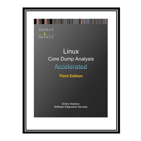 قیمت و خرید کتاب Accelerated Linux Core Dump Analysis اثر Dmitry Vostokov انتشارات مؤلفین طلایی