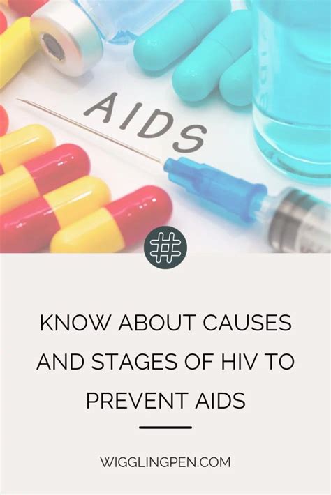 Causes And Stages Of Hiv To Prevent Aids Wigglingpen
