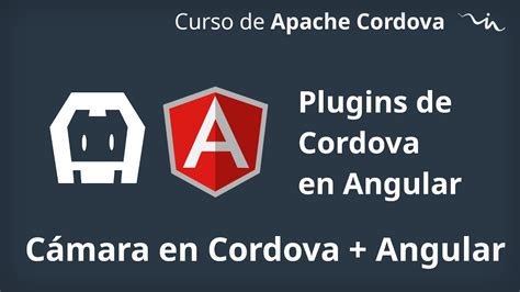 Curso Apache Cordova Plugins de Cordova en Angular Ejemplo Cámara