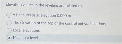 Solved Elevation Values In The Leveling Are Related To A