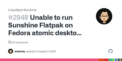 Unable To Run Sunshine Flatpak On Fedora Atomic Desktops With Wayland