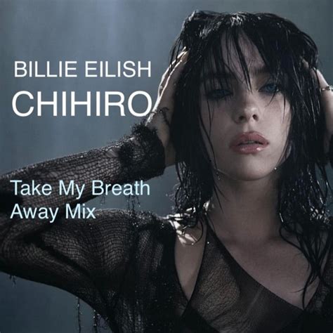 Listen To Music Albums Featuring Billie Eilish Chihiro I Take My