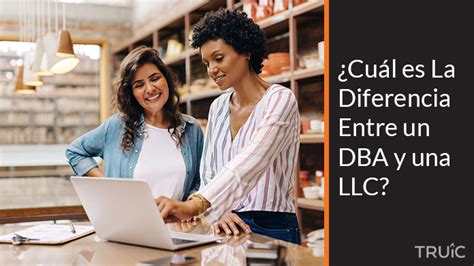 Cuál Es La Diferencia Entre Un DBA Y Una LLC TRUiC