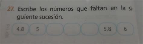 Escribe los números que faltan en la siguiente sucesión 4 8 5