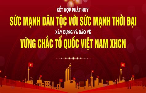Kết hợp sức mạnh dân tộc và sức mạnh thời đại sức mạnh quốc gia với