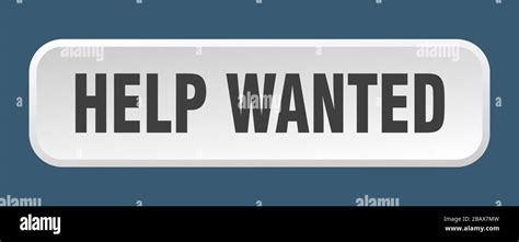 help wanted button help wanted square 3d push button stock vector