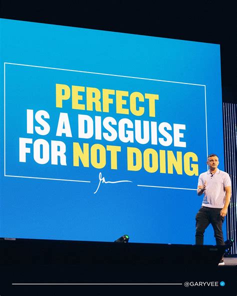 Gary Vaynerchuk On Linkedin Perfectionism Is Just A Disguise Too