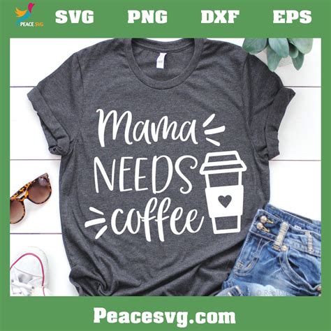 Mama Needs Coffee Svg Funny Mom Svg Mom Coffee Svg Caffeine Svg Mother