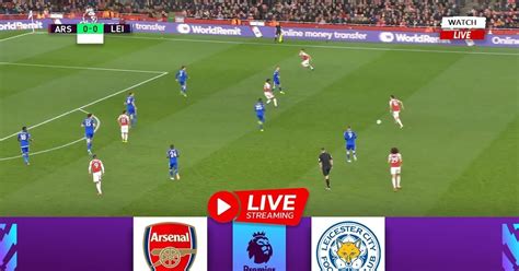 Live Arsenal Vs Leicester City Live Football Match Today Today Match
