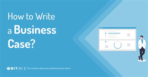 How To Write A Business Case Step By Step Guide Bit Blog