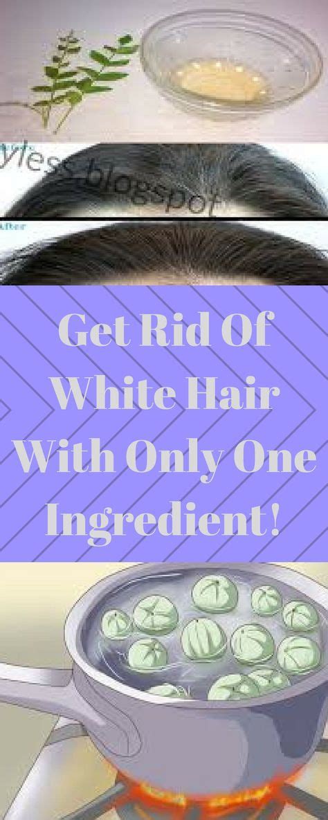 Get Rid White Hair One Ingredient White Hair Why Hair Loss Rid