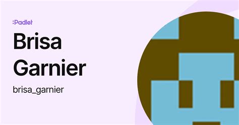 Brisa Garnier Brisagarnier Profile Padlet