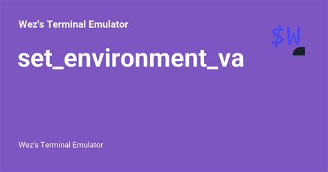 Set Environment Variables Wezs Terminal Emulator