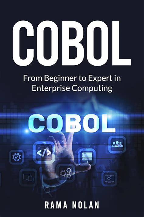 Cobol From Beginner To Expert In Enterprise Computing Softarchive