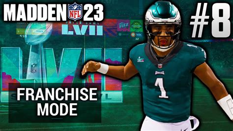 Madden 23 Franchise Mode Philadelphia Eagles Ep8 Super Bowl Lvii