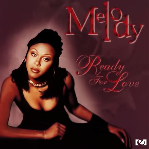 Ready For Love By Melody On Tidal