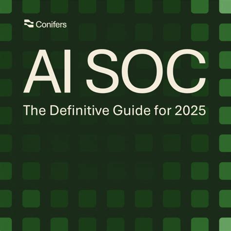 Ai Soc The Definitive Guide For 2025 Conifers Ai
