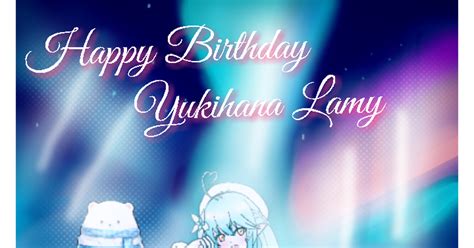 雪花ラミィ 1115《happy Birthday~lamy》 晴空ゆうイェめのイラスト Pixiv