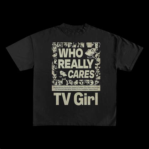Tv Girl Tv Girl Shirt Who Really Cares Tv Girl Merch Lovers
