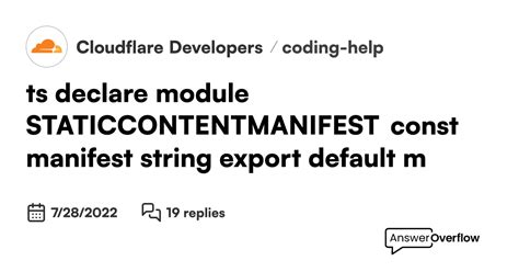 ```ts Declare Module Staticcontentmanifest Const Manifest String Export Default