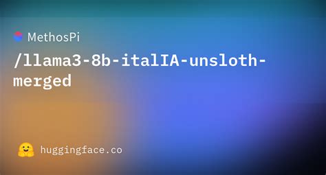 Methospi Llama B Italia Unsloth Merged Hugging Face
