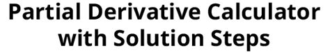 Partial Derivative Calculator Instant Solutions