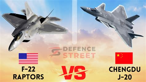 F 22 Raptors Vs Chengdu J 20 Chinas Most Advanced Fighter Jets