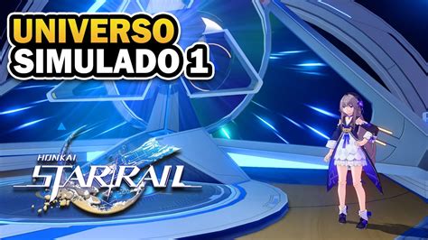 UNIVERSO SIMULADO 1 MISIÓN DE AVENTURA HONKAI STAR RAIL YouTube
