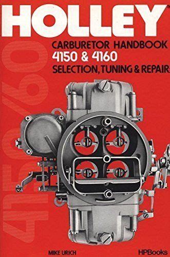 Hp Books Hp473 Book Holly Carburetor Handbook 4150 And 4160 80 Pages