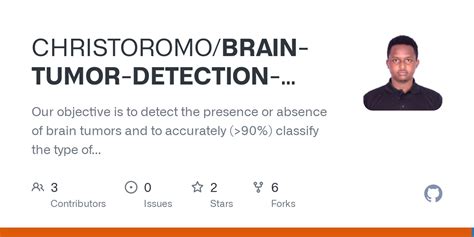 GitHub CHRISTOROMO BRAIN TUMOR DETECTION USING NEURAL NETWORK Our Objective Is To Detect The