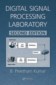 Digital Signal Processing Laboratory 2nd Edition B Preetham Kumar