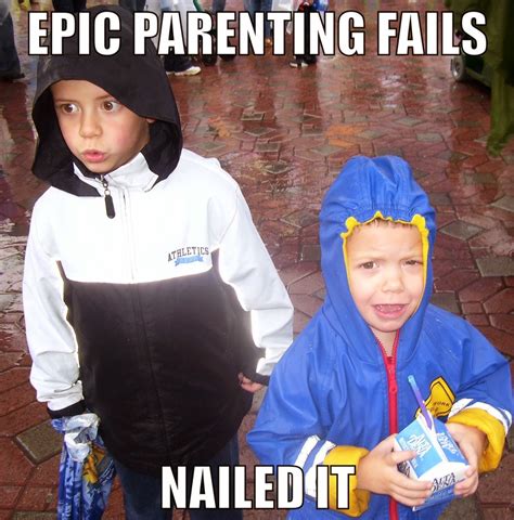 M O B Mentalities Epic Parenting Fails Nailed It