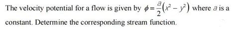 solved the velocity potential for a flow is given by 0