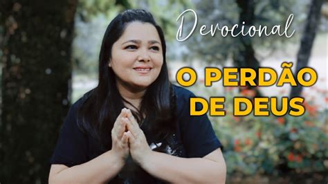 Devocional Como Pedir Perdão A Deus E Ter Certeza Que Foi Perdoado