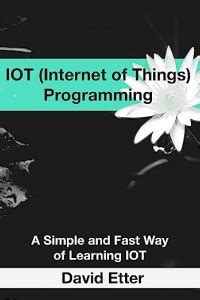 Open Library IOT Internet Of Things Programming A Simple And Fast Way Of Learning IOT