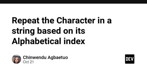 Repeat The Character In A String Based On Its Alphabetical Index Dev