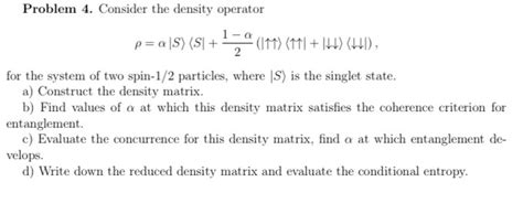 Problem Consider The Density Operator For The Chegg
