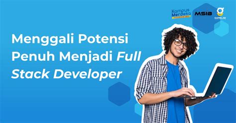 Sib Gamelab Indonesia Menggali Potensi Penuh Menjadi Full Stack Developer Berita Gamelab