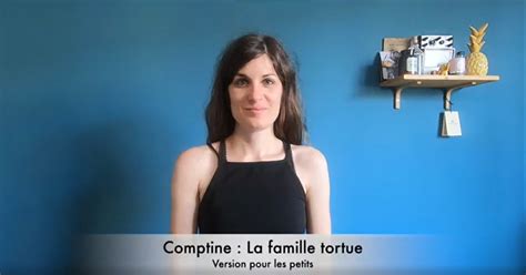 Comptine La Famille Tortue Par Lyla Signes En Vidéo