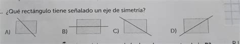 Qué Rectángulo Tiene Señalado Un Eje De Simetría Brainly Lat