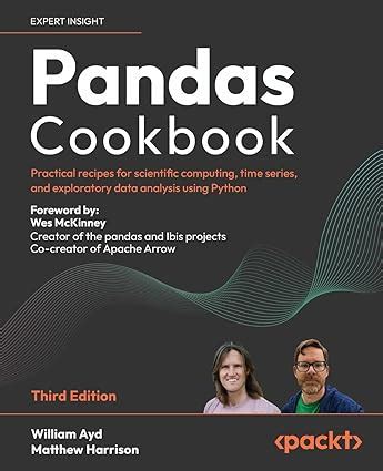 Pandas Cookbook: Practical recipes for scientific computing, time series, and exploratory data ...