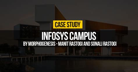 Infosys Campus Nagpur By Morphogenesis Manit Rastogi And Sonali