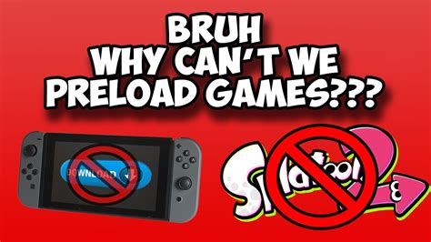 WHY DOESN T THE NINTENDO SWITCH PRELOAD GAMES YouTube